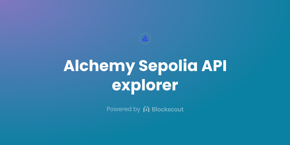 Alchemy Sepolia API blockchain explorer - View Alchemy Sepolia API ...